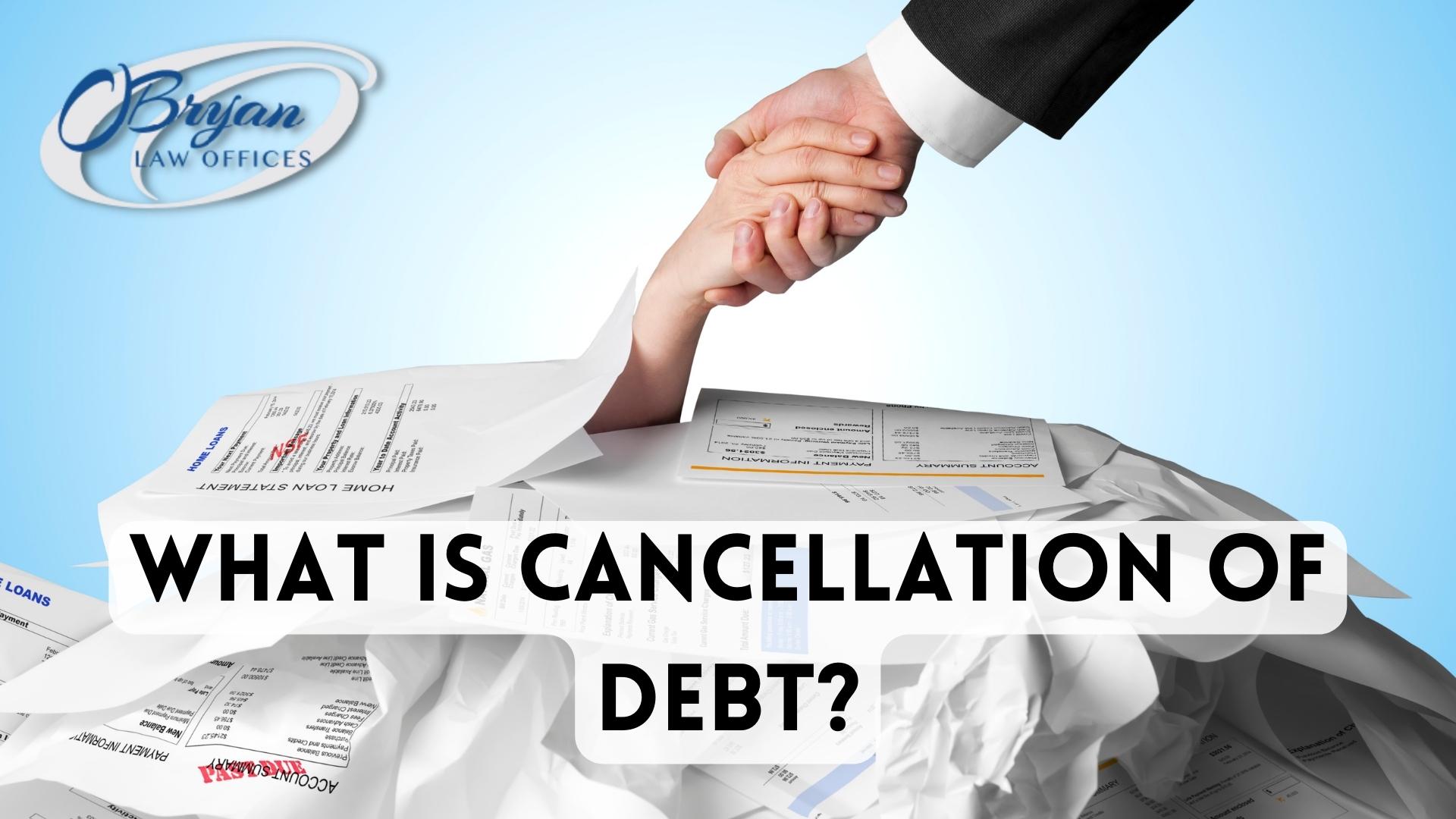 What Is Cancellation of Debt? | Louisville Bankruptcy Attorneys